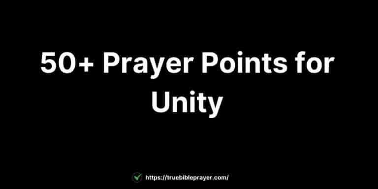 50+ Prayer Points for Unity